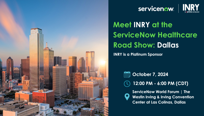 Join INRY at ServiceNow Healthcare Roadshow Dallas 2024